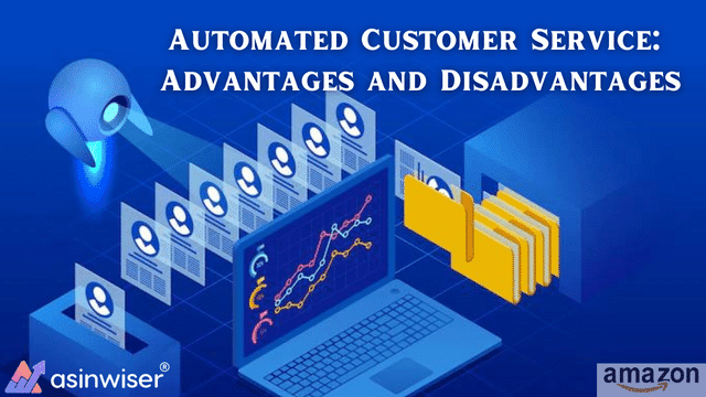 Automated Customer Service: Advantages and Disadvantages Automated Customer Service: Advantages and Disadvantages